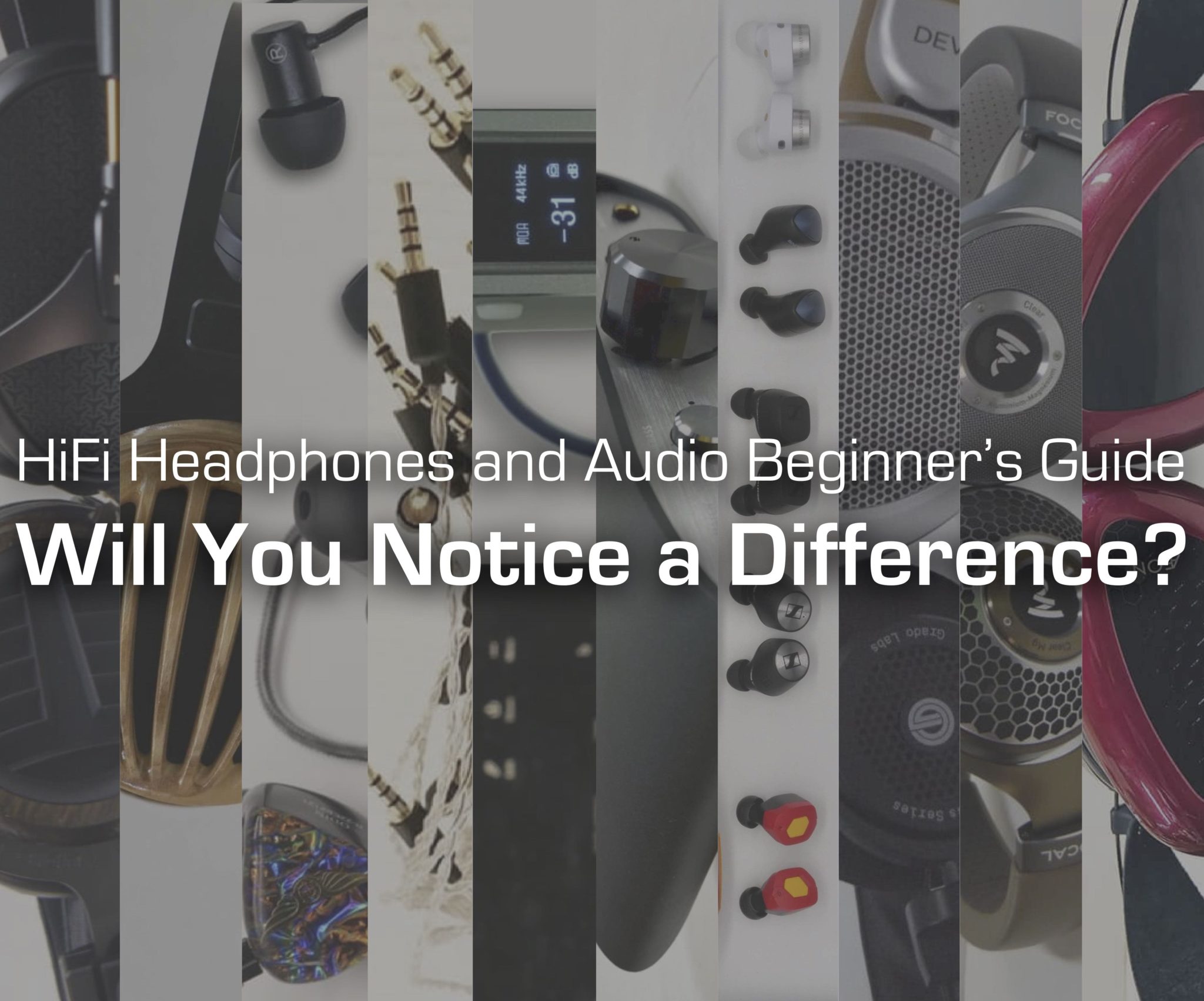 Hifi Headphones and Audio Beginner’s Guide - Will You Notice a ...