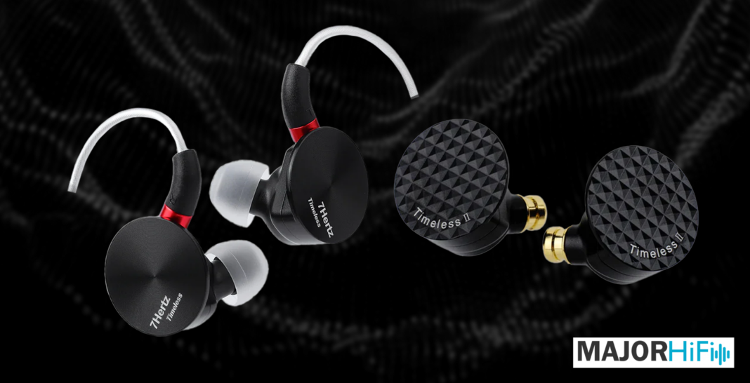 7Hz Timeless vs Timeless II Planar Magnetic IEMs